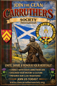 CLAN CARRUTHERS SOCIETY (INTERNATIONAL) – CLAN CARRUTHERS